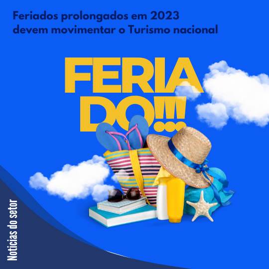 Feriados prolongados em 2023 devem movimentar o Turismo nacional | ABIH-SC